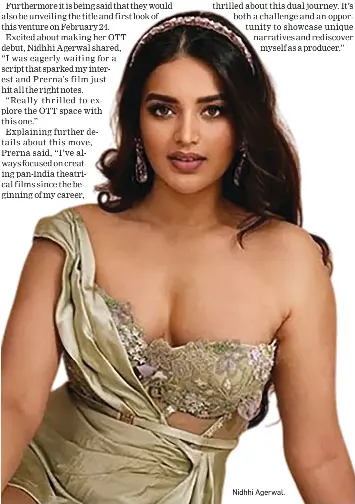 Nidhhi Agerwal to make OTT debut in Prerna Arora’s next - PressReader