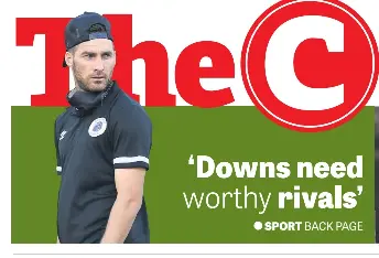 ‘Downs need worthy rivals’ - PressReader