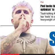 Paul backs his ‘delusional optimism’ to upset Joshua - PressReader