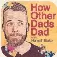 HOW OTHER DADS DAD - PressReader