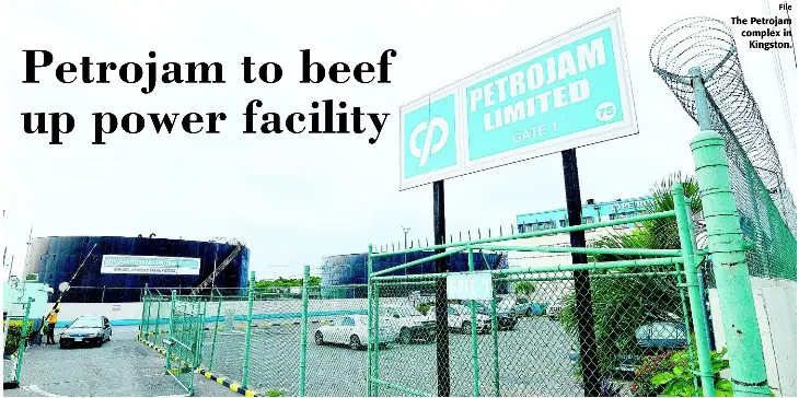 Petrojam to beef up power facility - PressReader
