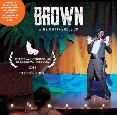 ‘Panamá Al Brown’ va al Festival de Mar del Plata - PressReader