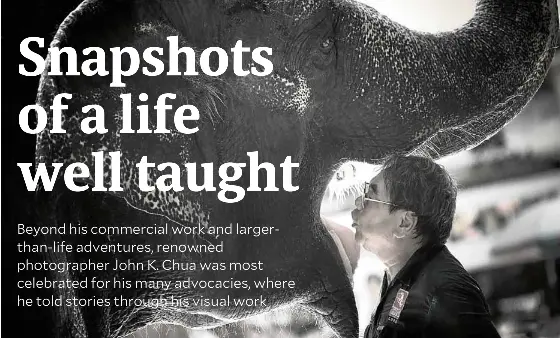 JOHN K. CHUA: SNAPSHOTS OF A LIFE WELL TAUGHT - PressReader
