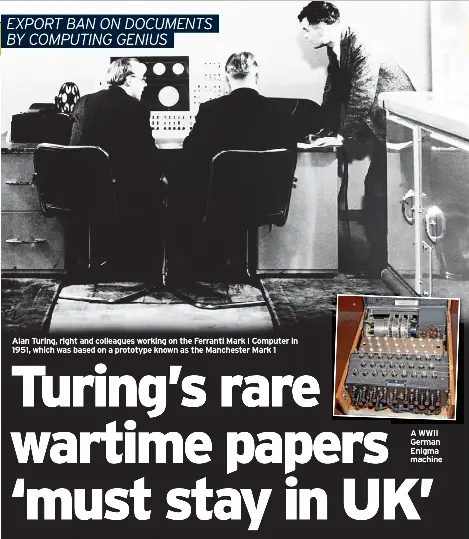 Turing’s rare wartime papers ‘must stay in UK’ - PressReader