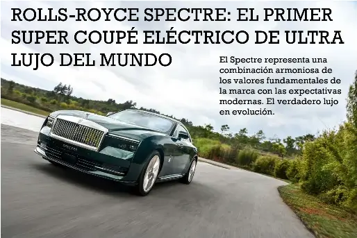 ROLLS-ROYCE SPECTRE: EL PRIMER SUPER COUPÉ ELÉCTRICO DE ULTRA LUJO DEL MUNDO - PressReader
