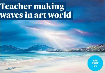 Teacher making waves in art world - PressReader