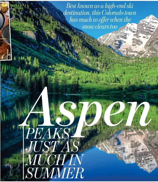 Aspen PEAKS JUST AS MUCH IN SUMMER - PressReader