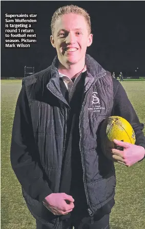 WOLFENDEN ITCHING FOR RETURN TO FIELD - PressReader