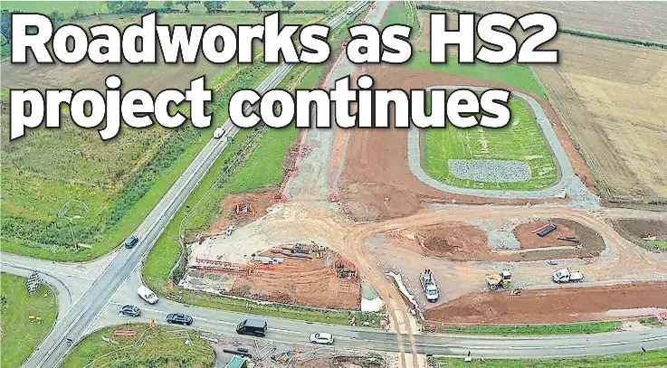 Roadworks as HS2 project continues - PressReader