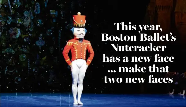 This year, Boston Ballet’s Nutcracker has a new face … make that two ...