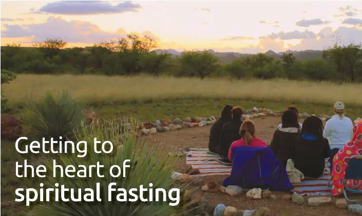 Getting to the heart of spiritual fasting - PressReader