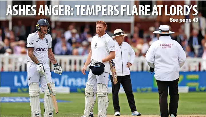 ASHES ANGER: TEMPERS FLARE AT LORD’S - PressReader