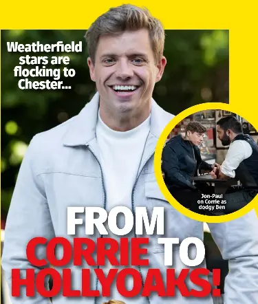 FROM CORRIE TO HOLLYOAKS! - PressReader