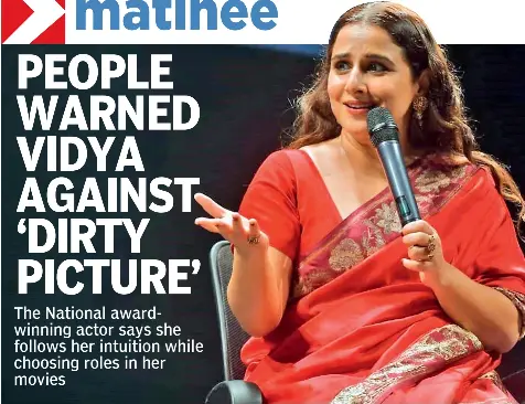 PEOPLE WARNED VIDYA AGAINST ‘DIRTY PICTURE’ - PressReader