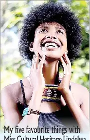 My five favourite things with Miss Cultural Heritage Lindelwa - PressReader