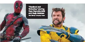 ‘Deadpool and Wolverine’ is salute to Marvel fans - PressReader