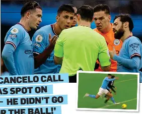 ‘CANCELO CALL WAS SPOT ON — HE DIDN’T GO FOR THE BALL!’ - PressReader