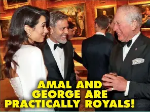 AMAL AND GEORGE ARE PRACTICALL­Y ROYALS! - PressReader