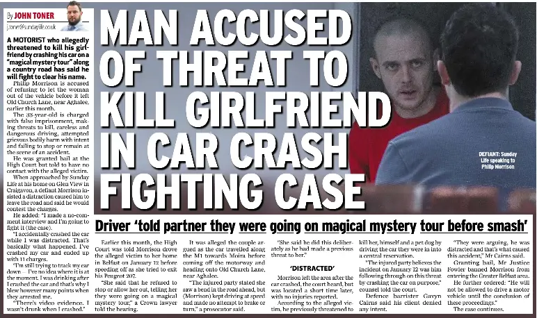 MAN ACCUSED OF THREAT TO KILL GIRLFRIEND IN CAR CRASH FIGHTING CASE - PressReader