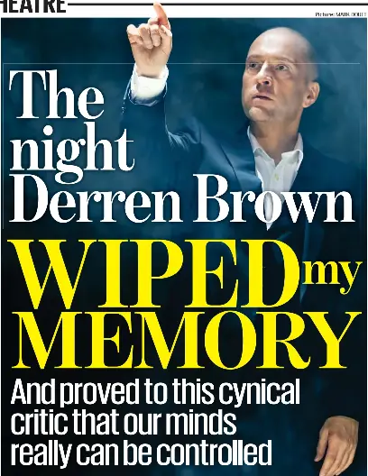 The night Derren Brown WIPED my MEMORY - PressReader