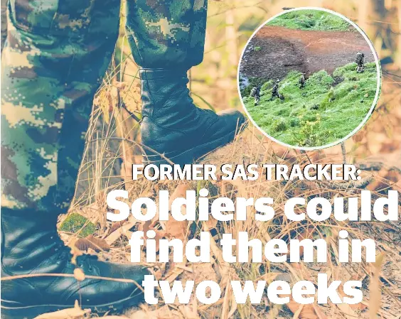 FORMER SAS TRACKER: Soldiers could find them in two weeks - PressReader