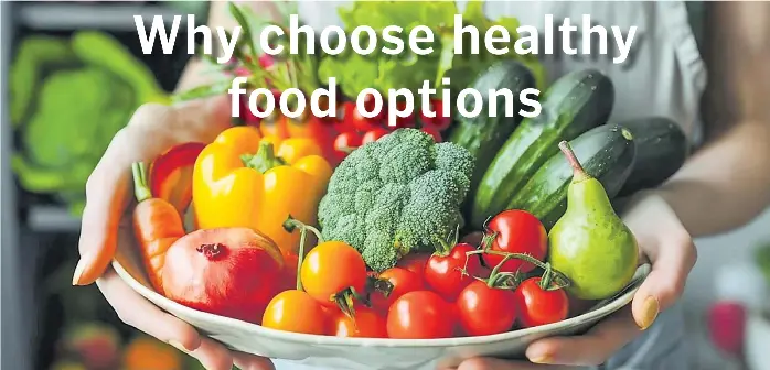 Why choose healthy food options - PressReader