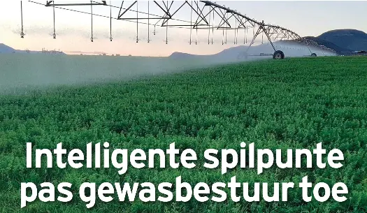 Slim spilpunte wat gewasse bestuur - PressReader