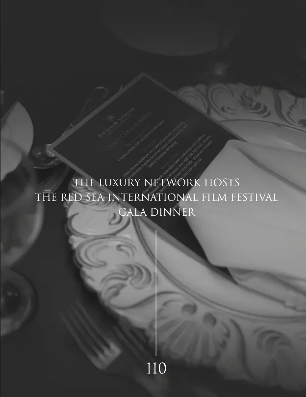 THE LUXURY NETWORK HOSTS THE RED SEA INTERNATIO­NAL FILM FESTIVAL GALA DINNER - PressReader