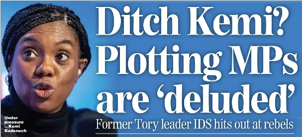 Ditch Kemi? Plotting MPs are ‘deluded’ - PressReader