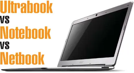 Ultrabook vs notebook vs netbook - PressReader