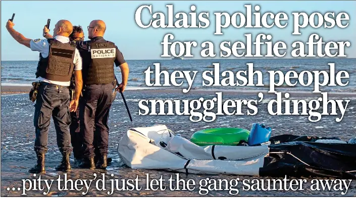 Calais police pose for a selfie after they slash people smugglers ...