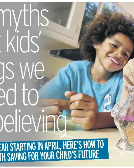 Four myths about kids’ savings we all need to stop believing - PressReader