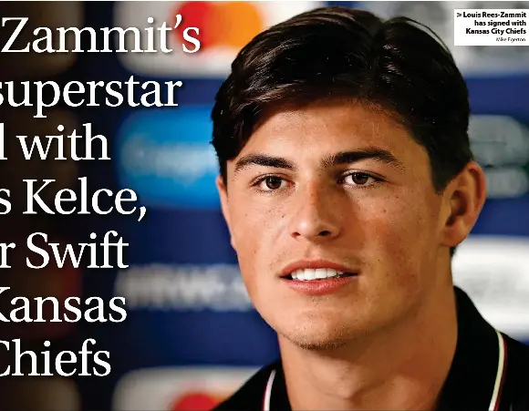 Rees-Zammit’s new superstar world with Travis Kelce, Taylor Swift and ...