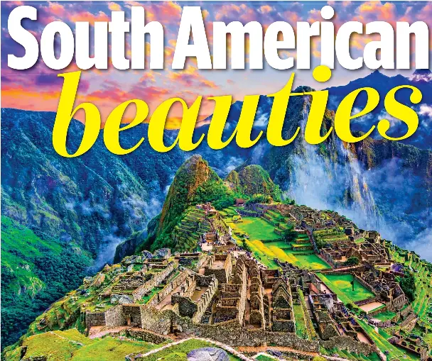 South American beauties - PressReader