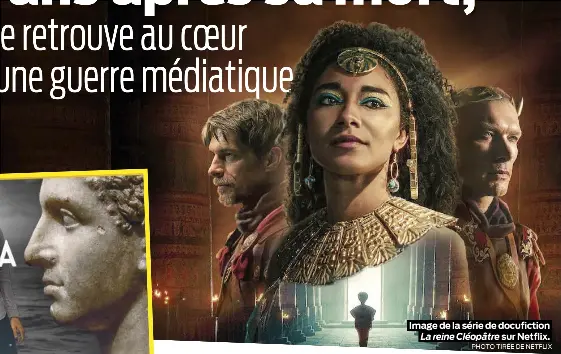 2000 ans après sa mort, Cléopâtre se retrouve au coeur d’une guerre médiatique - PressReader