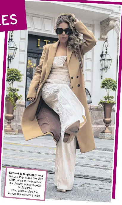 NI EL CALOR NI EL FRÍO SON IMPEDIMENT­OS PARA QUE PUEDA USAR TODAS LAS PRENDAS DE SU ARMARIO. EN ...