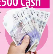 WIN! £500 CASH - PressReader