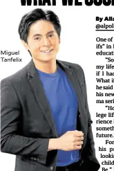 ‘WHAT WE COULD BE’ A ‘TURNING POINT’ IN MIGUEL TANFELIX’S ACTING CAREER - PressReader