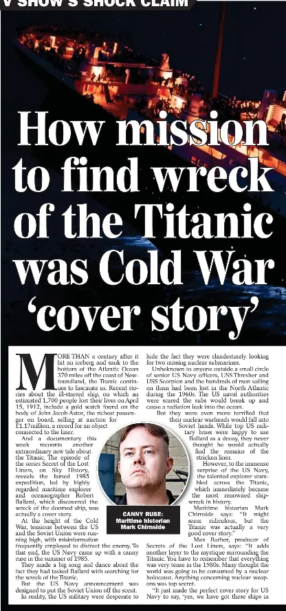 How mission to find wreck of the Titanic was Cold War ‘cover story’ - PressReader