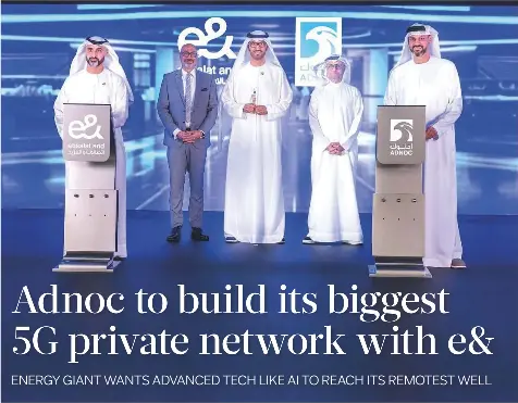 Adnoc to build its biggest 5G private network with e& - PressReader