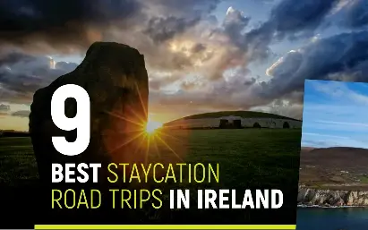 9 BEST STAYCATION ROAD TRIPS IN IRELAND - PressReader