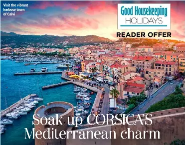 Soak up CORSICA’S Mediterran­ean charm - PressReader