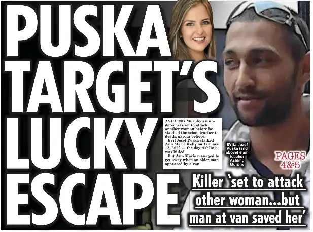 BEAST WAS ON PROWL PUSKA TARGET’S LUCKY ESCAPE - PressReader