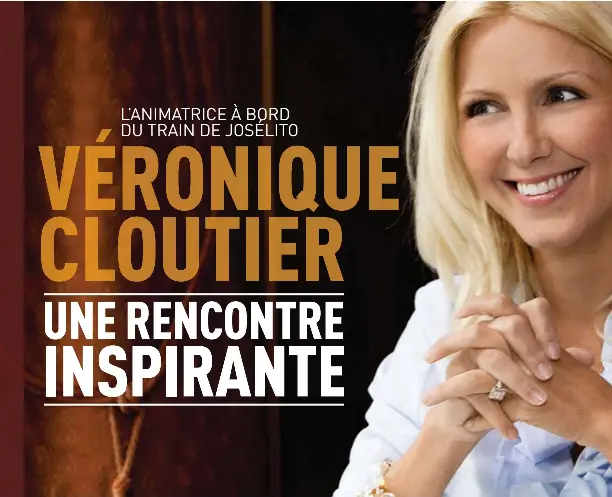 VÉRONIQUE CLOUTIER Une rencontre inspirante - PressReader