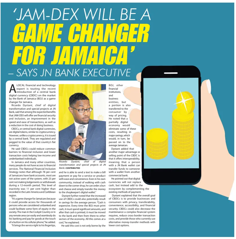 ‘JAM-DEX WILL BE A GAMECHANGE­R FOR JAMAICA’ – SAYS JN BANK EXECUTIVE - PressReader