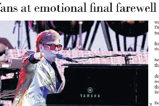 Elton John hails fans at emotional final farewell show - PressReader