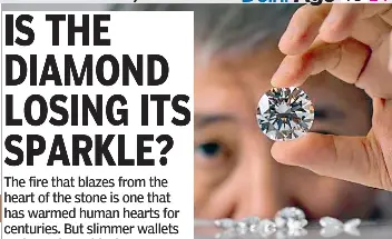 IS THE DIAMOND LOSING ITS SPARKLE? - PressReader
