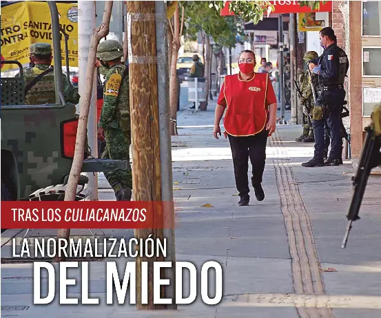 Tras los “Culiacanaz­os”: La normalizac­ión del miedo - PressReader