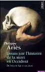 « Le culte des morts à l’époque contempora­ine » par Philippe Ariès ...