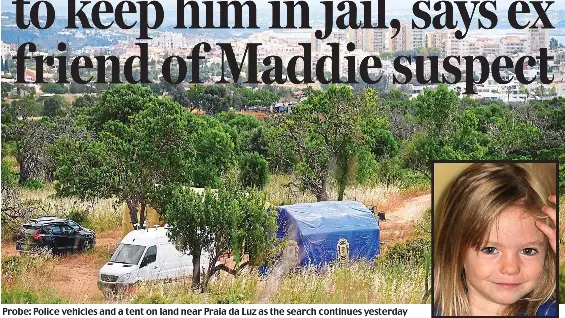 I pray they find something to keep him in jail, says ex friend of Maddie suspect - PressReader